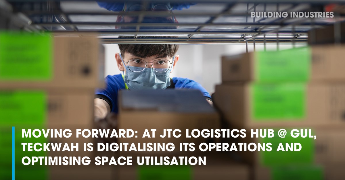 Moving forward: At JTC Logistics Hub @ Gul, Teckwah is digitalising its ...