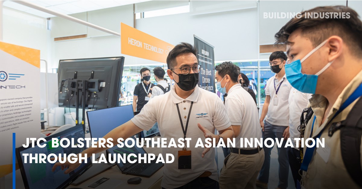 JTC bolsters Southeast Asian innovation through LaunchPad | JTC